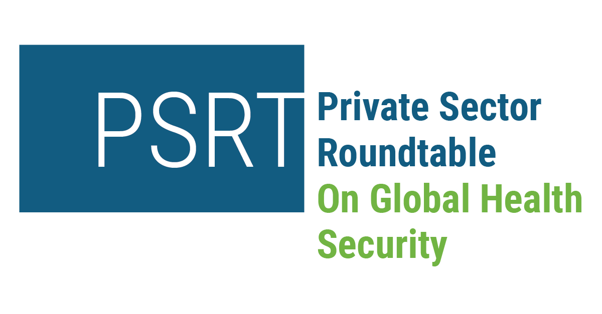 Private Sector Roundtable on Global Health Security (PSRT) announces ...